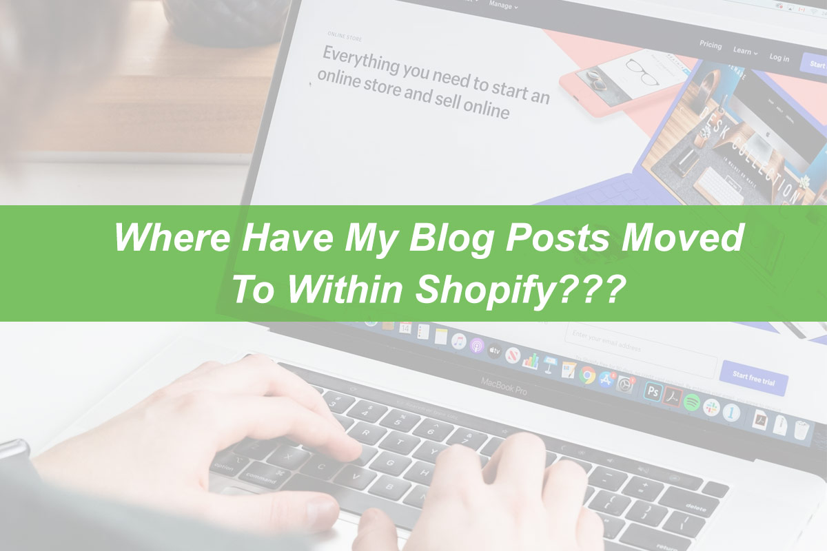 Shopify Moves Blog Posts to the Content Menu – What You Need to Know